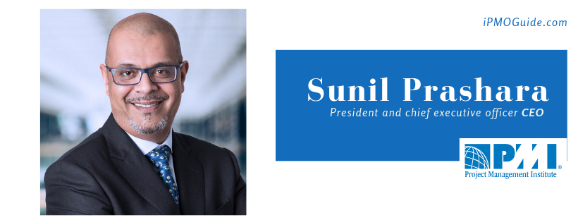 EL PMI® nombra a Sunil Prashara como nuevo CEO - iPMOGuide
