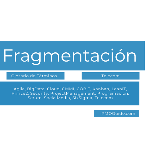 Fragmentación - iPMOGuide