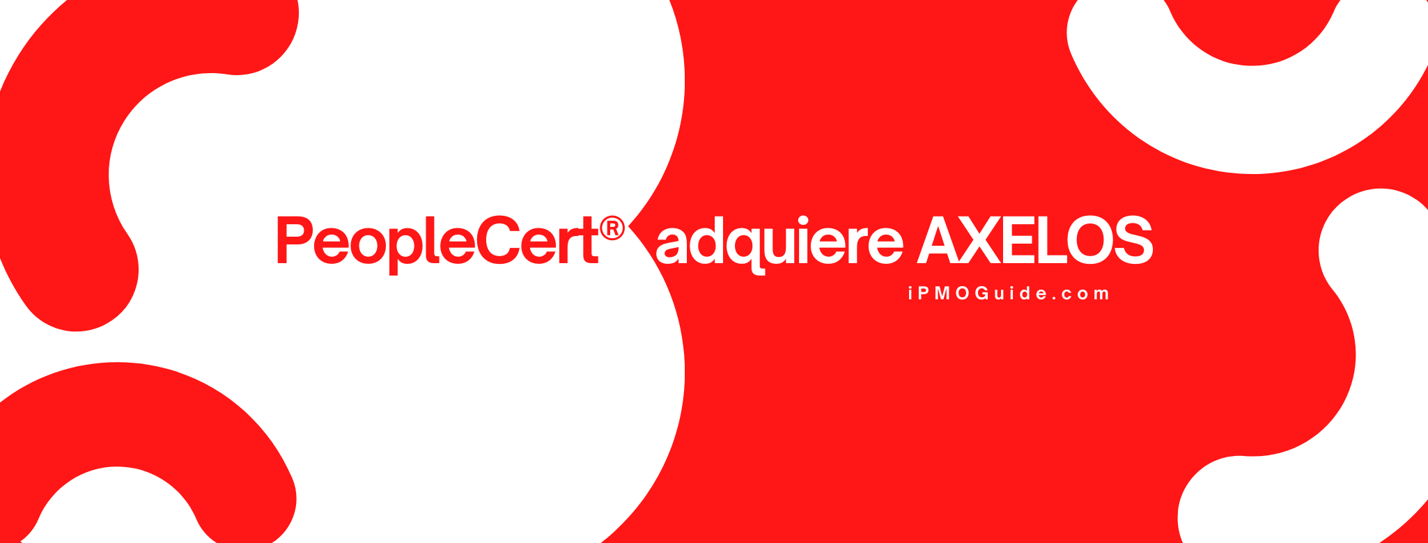 PeopleCert® adquiere AXELOS - iPMOGuide