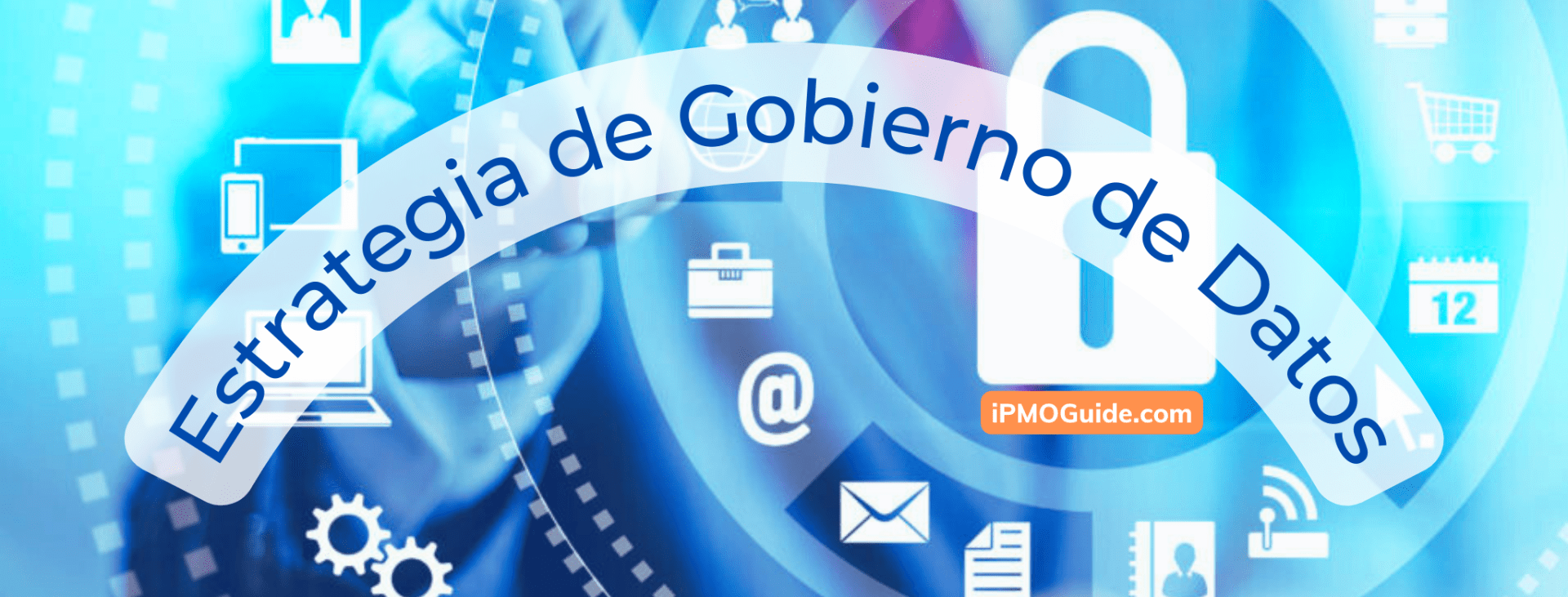 Estrategia de Gobierno de Datos - iPMOGuide