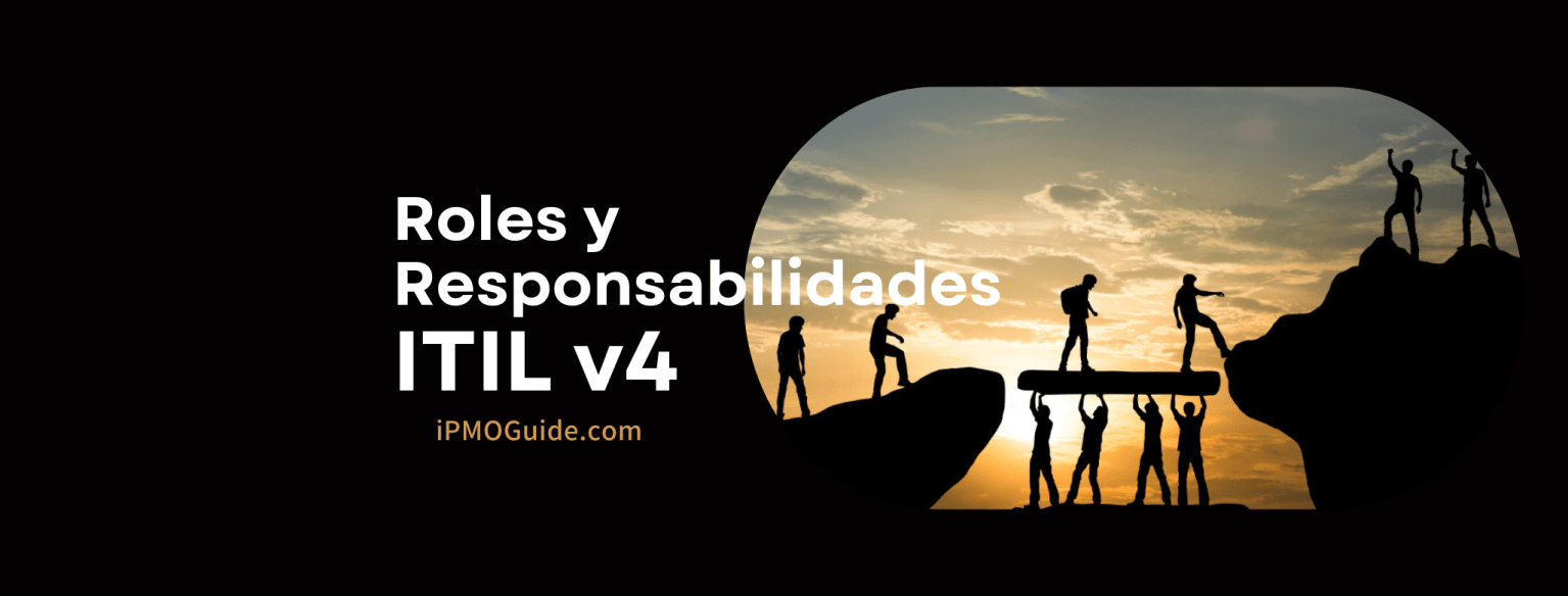 Roles y Responsabilidades en ITIL v4 - iPMOGuide